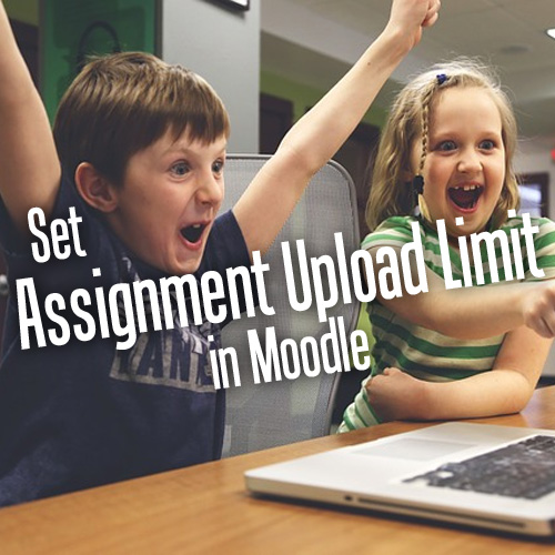 Set Assignment Upload Limit in Moodle – XELIUM : clarity defined